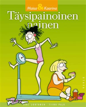 Maisa & Kaarina: Täysipainoinen nainen | BookCrossing.com