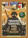 Treaties, Trenches, Mud, and Blood (Nathan Hale's Hazardous Tales #4 ...